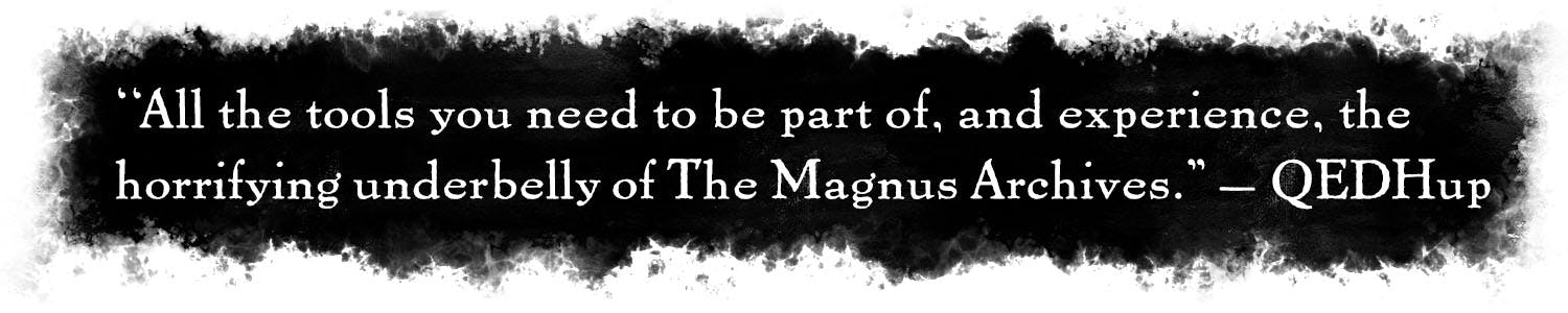 The Magnus Archives RPG: Tangled in the Web - BackerKit