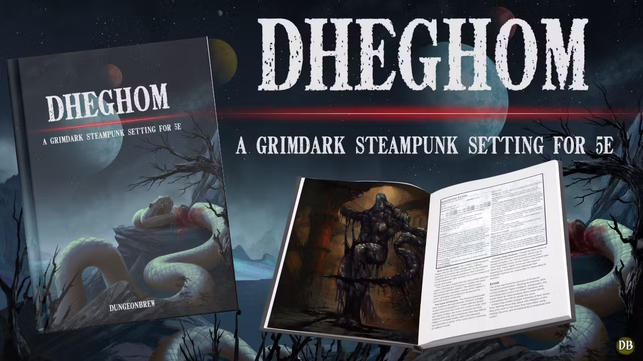 Dheghom - A New Grimdark, Steampunk Campaign Setting for 5e+ - BackerKit