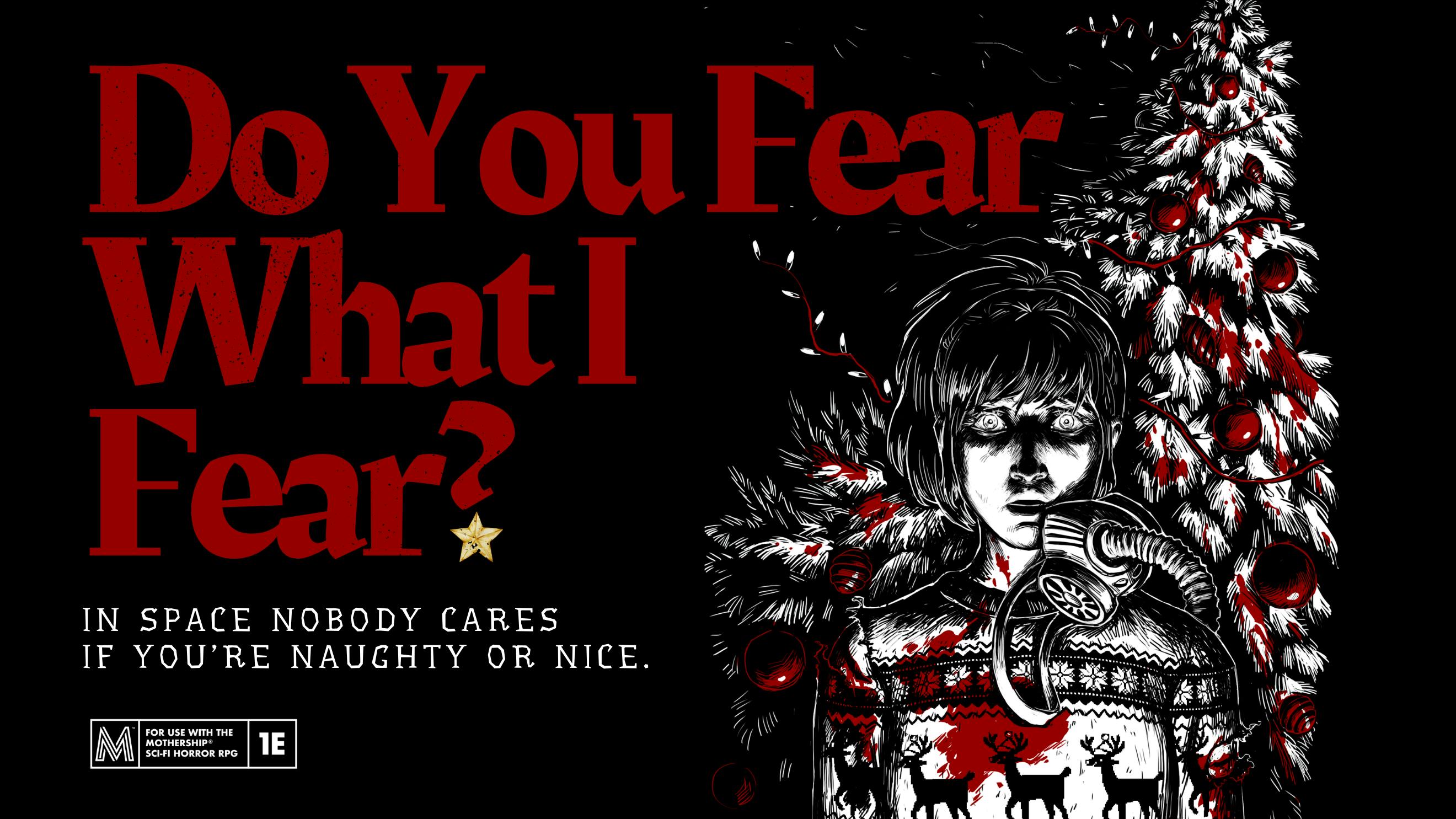 Do You Fear What I Fear? a Mothership 1E module - BackerKit
