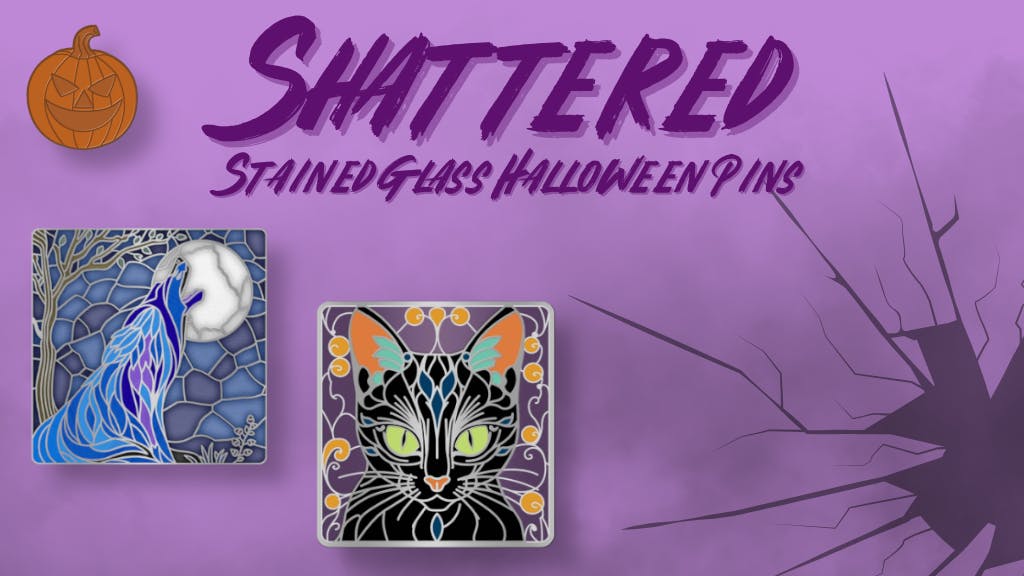 Shattered || Stained Glass Halloween Pins - BackerKit