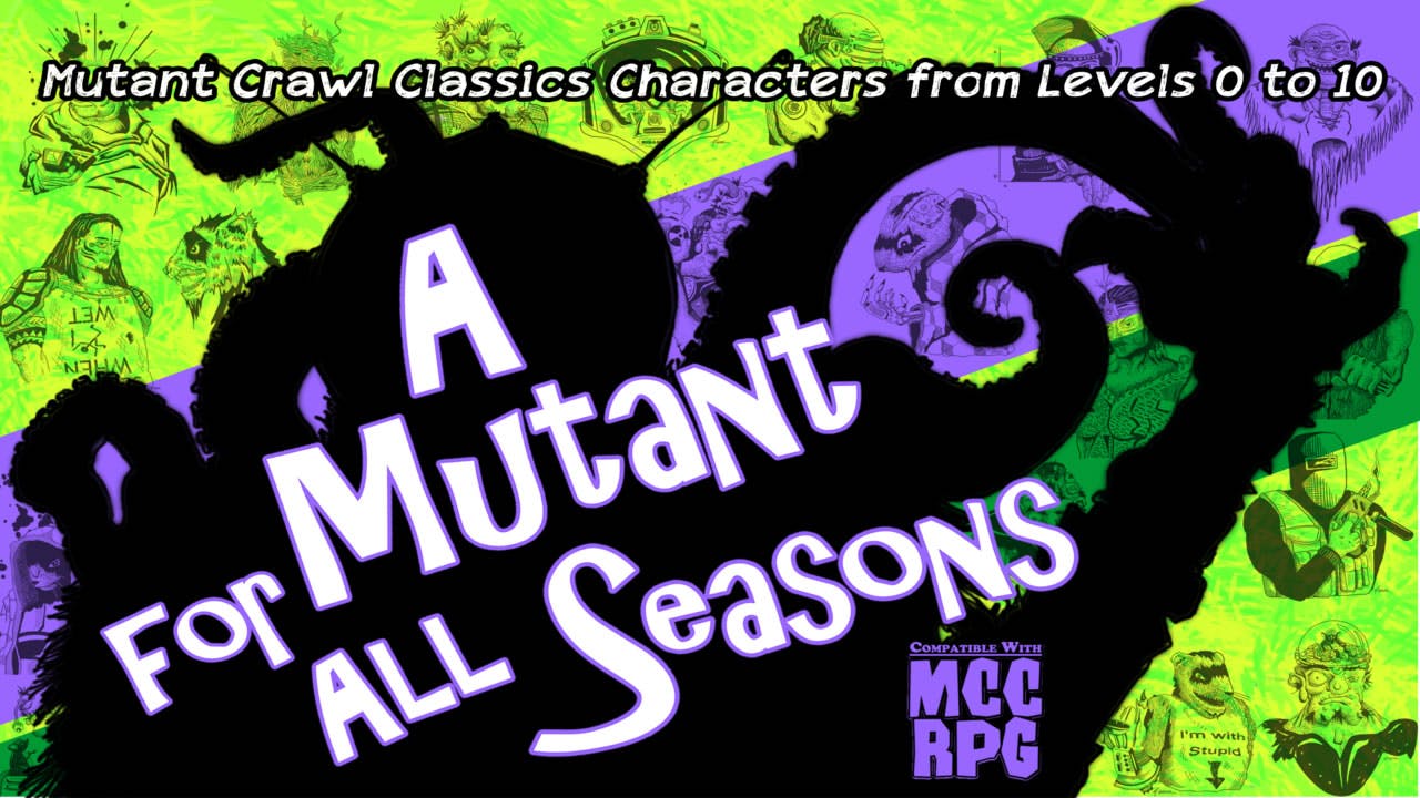 A Mutant for All Seasons - BackerKit