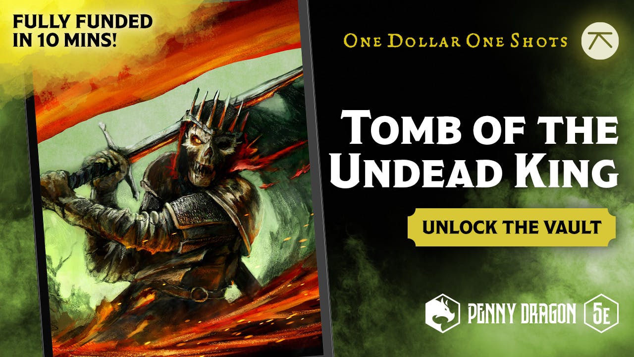 One Dollar One Shot - Tomb of the Undead King - BackerKit