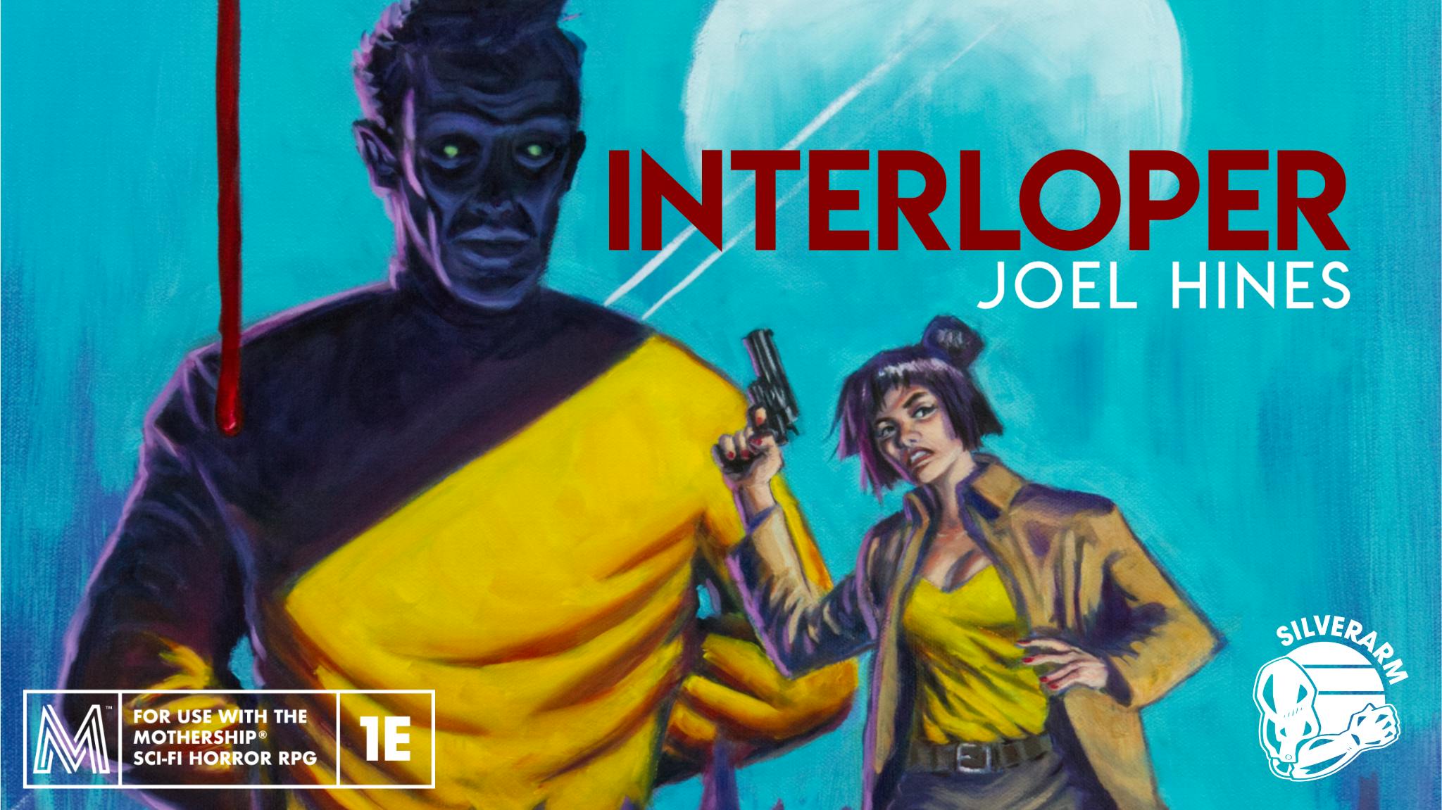 Interloper: Sandbox Mystery Module for Mothership RPG - BackerKit