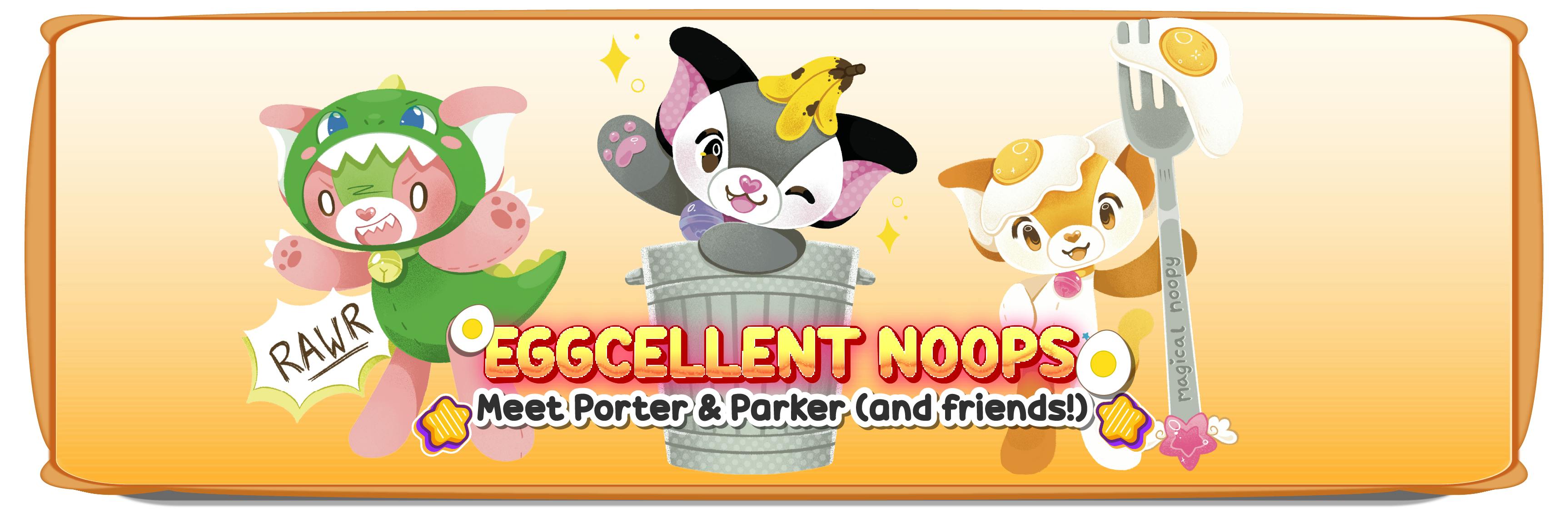 Launch Party | Magical Noopy2 - Eggcellent Friends! Meet Porter ...